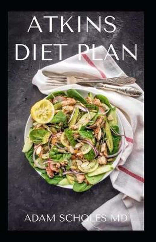 Atkins Diet Plan, Adam Scholes | 9798687162845 | Boeken | bol.com