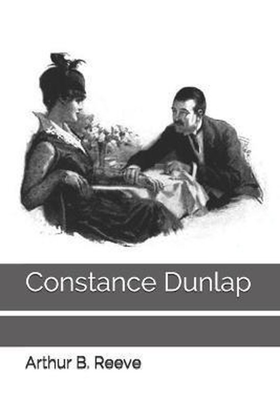 Constance Dunlap, Arthur B. Reeve | 9798677433139 | Boeken | bol.com