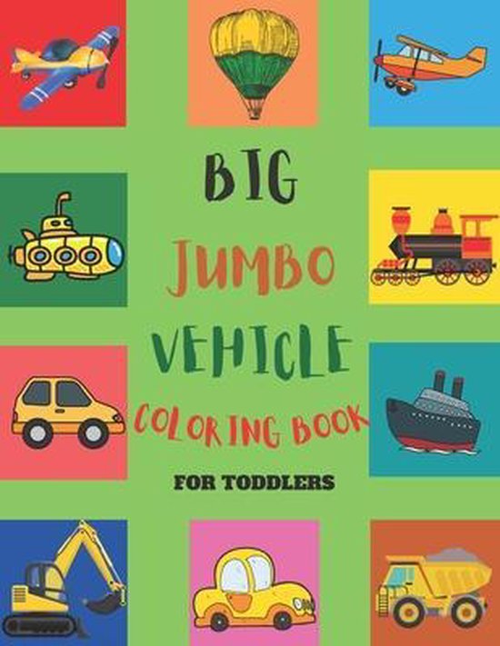 Big Jumbo Vehicle Coloring Book for Toddlers, Inspire Kids ...