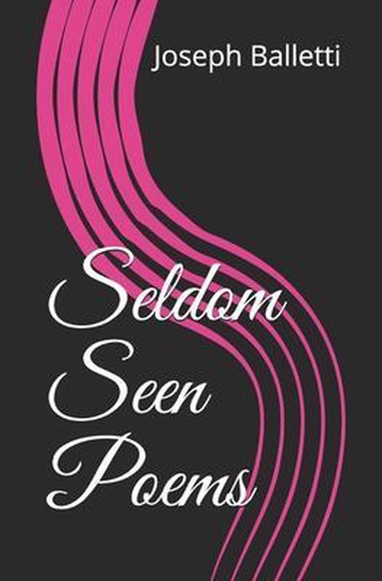 Seldom Seen Poems, Joseph Balletti | 9781536975987 | Boeken | bol.com
