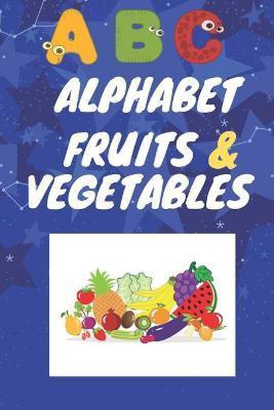 ABC Alphabet Fruits & Vegetables | 9798689682587 | J F Yellow | Boeken ...