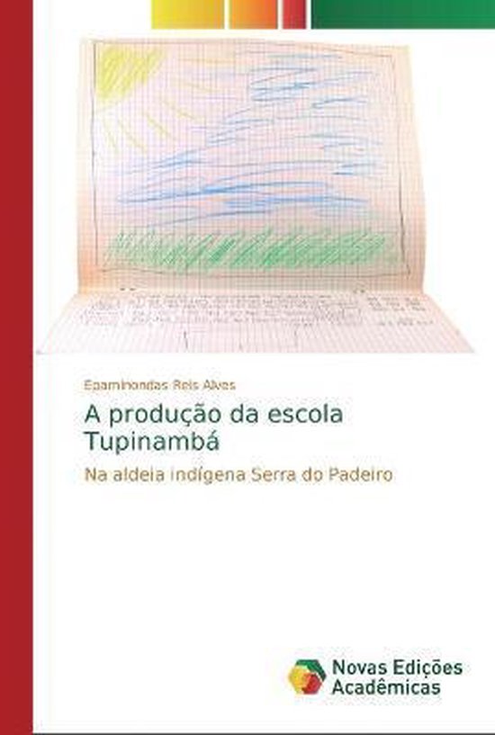 A produção da escola Tupinambá | 9786202400190 | Epaminondas Reis Alves ...