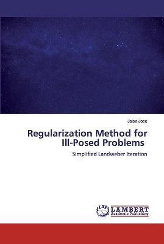 Regularization Method for Ill-Posed Problems | 9786137331989 | JAISE JOSE | Boeken | bol.com