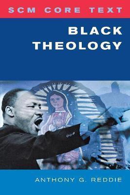 Scm Core Text Black Theology | 9780334041566 | Anthony Reddie | Boeken ...