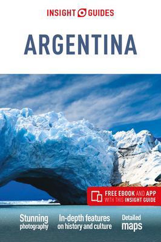 Insight Guides Main Series- Insight Guides Argentina (Travel Guide with Free eBook),... | bol.com