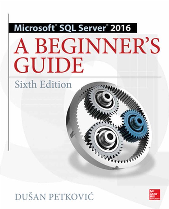 Microsoft SQL Server 2016: A Beginner's Guide, Sixth Edition (ebook ...