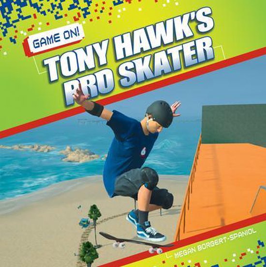 Game On!- Tony Hawk's Pro Skater, Megan Borgert-Spaniol | 9781532195839 ... Game On!- Tony Hawk's Pro Skater, Megan Borgert-Spaniol | 9781532195839 ...