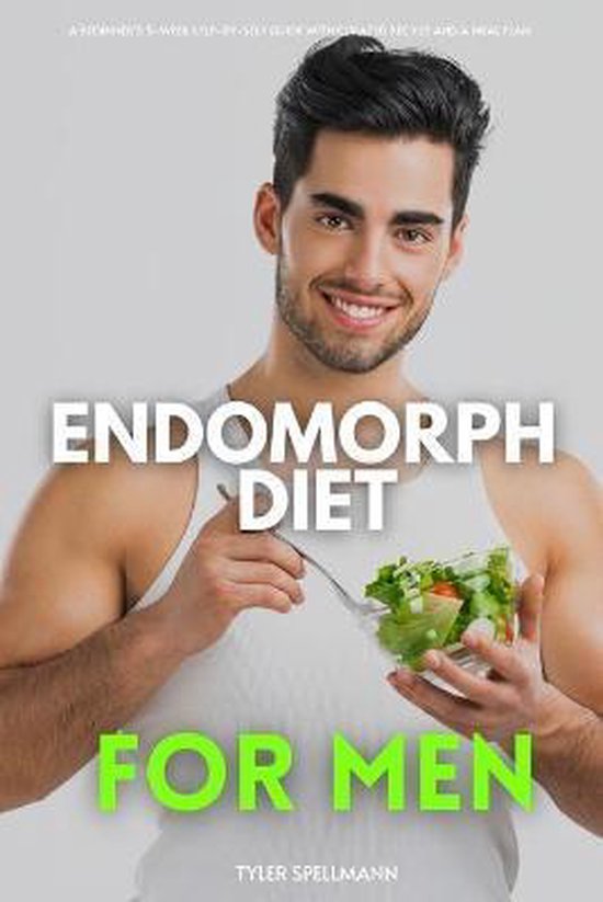 Endomorph Diet for Men, Tyler Spellmann | 9798692411341 | Boeken | bol