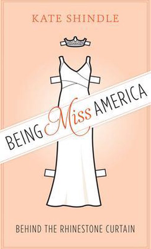 Being Miss America, Kate Shindle | 9780292739215 | Boeken | bol.com