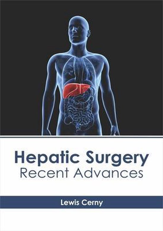 Hepatic Surgery: Recent Advances | 9781632416346 | Boeken | bol.com