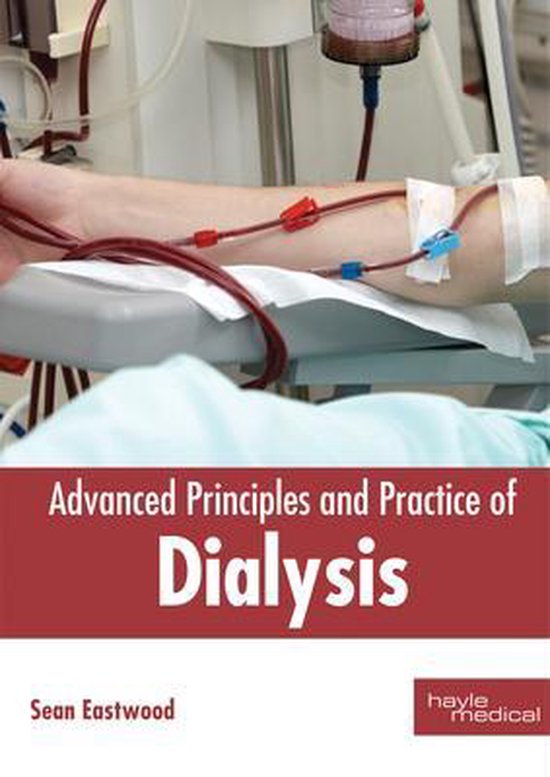 Advanced Principles and Practice of Dialysis | 9781632416643 | Boeken ...
