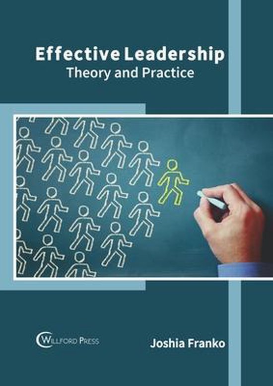 Effective Leadership: Theory and Practice | 9781682856758 | Boeken | bol