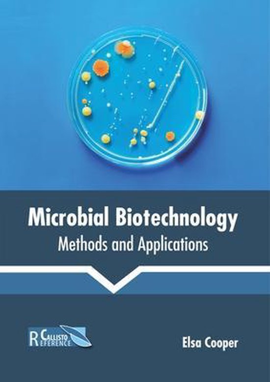 Microbial Biotechnology: Methods and Applications | 9781641162227 ...