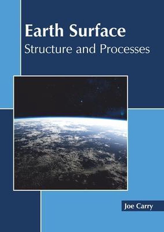 Earth Surface: Structure and Processes | 9781641160506 | Boeken | bol