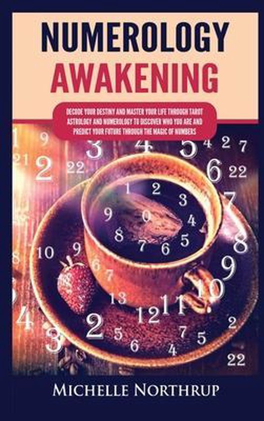 Numerology Awakening, Michelle Northrup | 9781954797918 | Boeken | bol