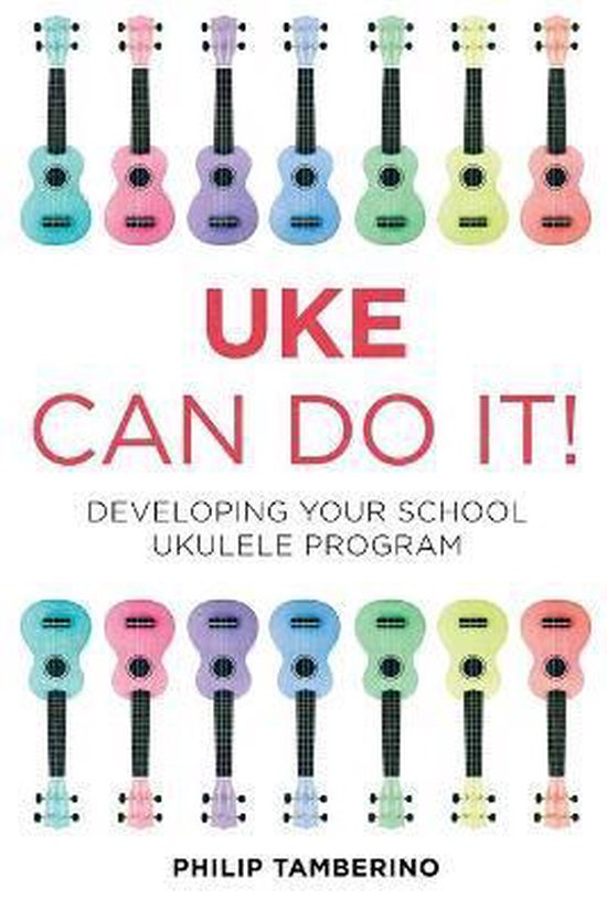 Uke Can Do It! | 9781475804164 | Philip Tamberino | Boeken | bol.com