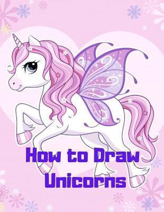 How to Draw Unicorns, Alex Kudi | 9798551884347 | Boeken | bol.com