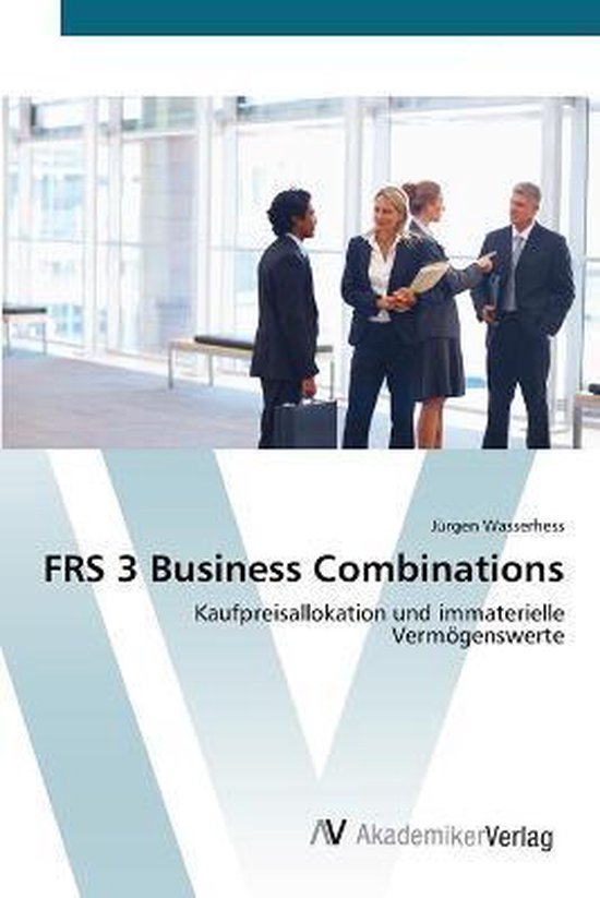 FRS 3 Business Combinations | 9783639392104 | Jürgen Wasserhess ...