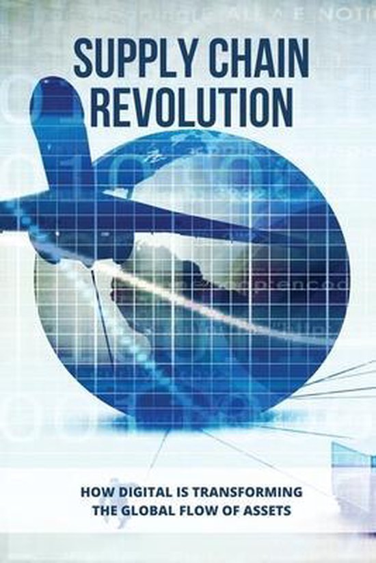 Supply Chain Revolution: How Digital Is Transforming The Global Flow Of ...