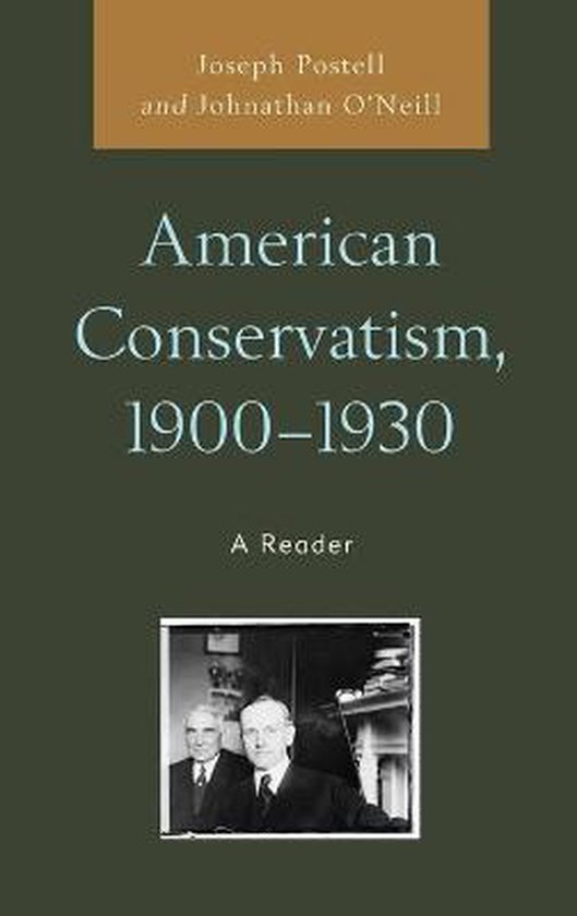 American Conservatism, 1900-1930, Joseph Postell | 9781498533904 ...