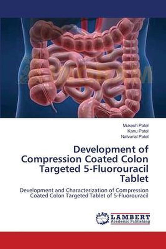 Development of Compression Coated Colon Targeted 5-Fluorouracil Tablet ...