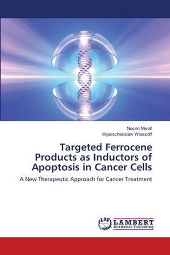 Targeted Ferrocene Products as Inductors of Apoptosis in Cancer Cells ...