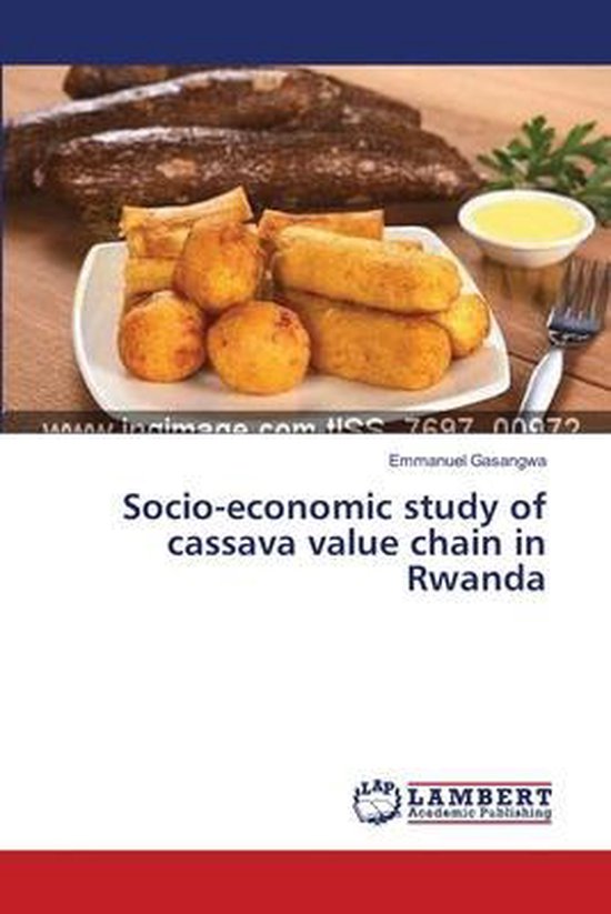 Socio-economic study of cassava value chain in Rwanda, Emmanuel ...