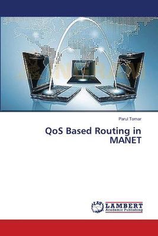 QoS Based Routing in MANET | 9783659494673 | Parul Tomar | Boeken | bol.com