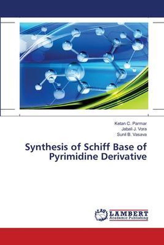 Synthesis of Schiff Base of Pyrimidine Derivative | 9783659491429 | Ketan C Parmar |... | bol
