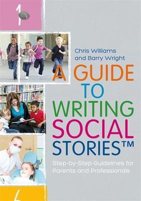Guide to Writing Social Stories | 9781785921216 | Chris Williams ...
