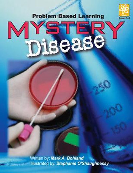 Mystery Disease: Problem-Based Learning (Grades 5-8) | 9781593631109 ...