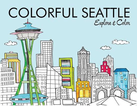 Colorful Seattle: Explore & Color, Laura Lahm | 9780989897204 | Boeken ...