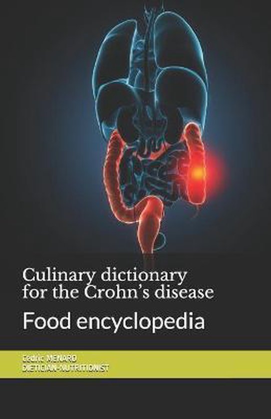 Culinary dictionary for the Crohn's disease, Cédric Menard ...