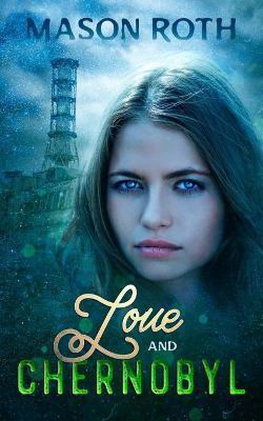 Love And Chernobyl, Mason Roth | 9781702916585 | Boeken | bol