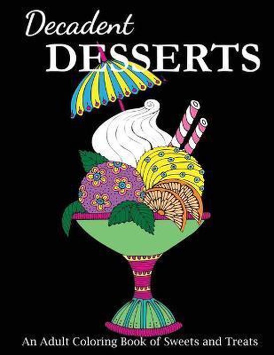 Food Coloring Books- Decadent Desserts, Creative Coloring ...