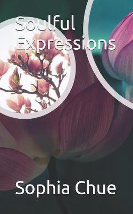 Soulful Expressions, Sophia L Chue | 9798684188596 | Boeken | bol