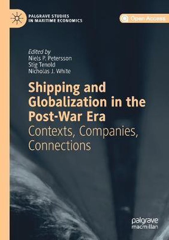 Shipping and Globalization in the Post-War Era: Contexts, Companies ...