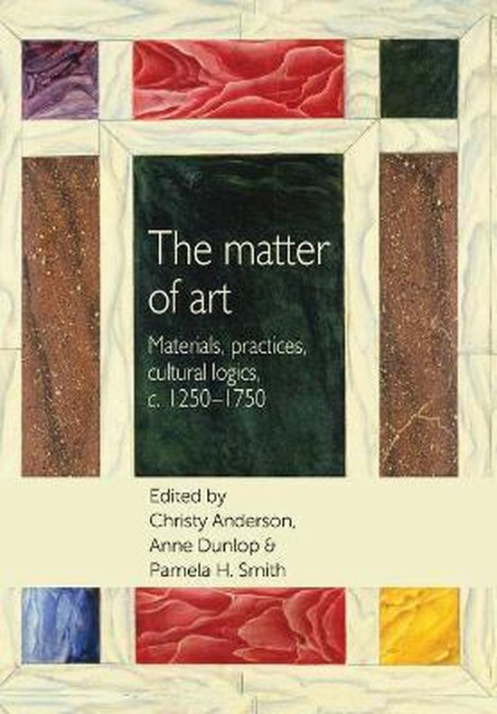 matter of art, Christy Anderson, Anne Dunlop, Pamela H. Smith | 9781784992828 | Boeken | bol
