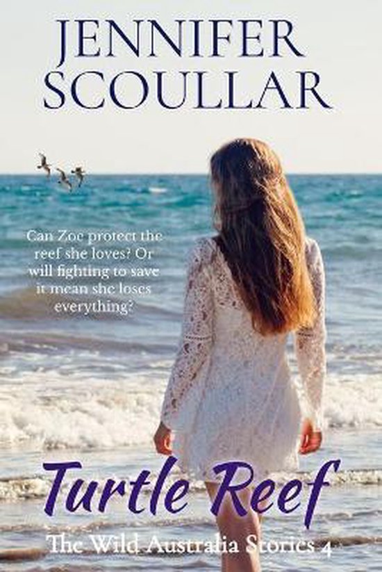 Wild Australia Stories- Turtle Reef, Jennifer Scoullar | 9781925827095 ...