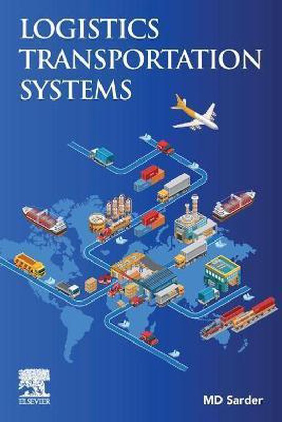 Logistics Transportation Systems | 9780128159743 | Md Sarder | Boeken | bol