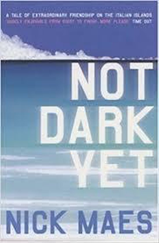 Not Dark Yet, Nick Maes | 9780755300129 | Boeken | bol.com