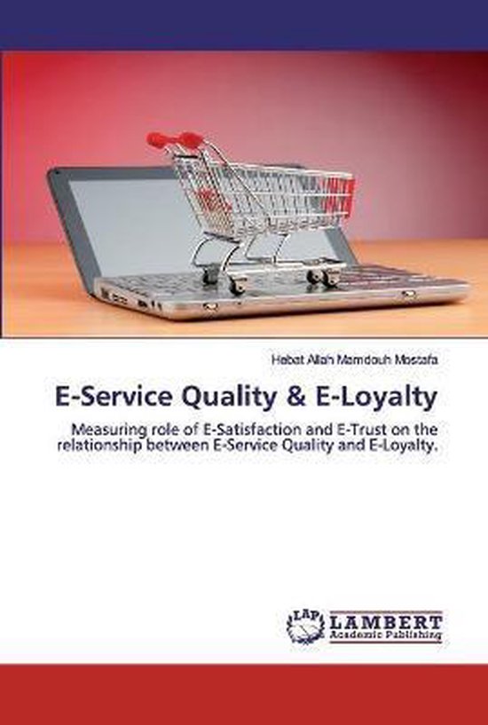 E-Service Quality & E-Loyalty, Hebat Allah Mamdouh Mostafa | 9786139959686 | Boeken | bol