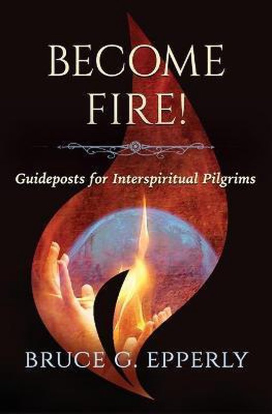 Become Fire!, Bruce G Epperly | 9781625244901 | Boeken | bol