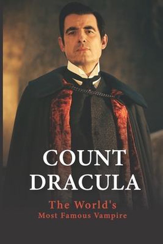 Count Dracula: The World's Most Famous Vampire | 9798511275475 | Gwyneth Respicio | Boeken | bol.com
