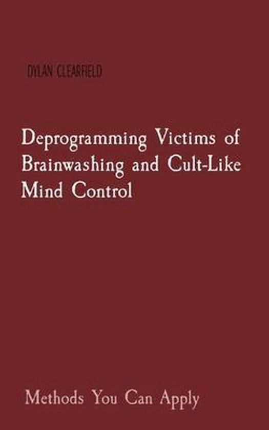 Deprogramming Victims of Brainwashing and Cult-Like Mind Control, Dylan ...