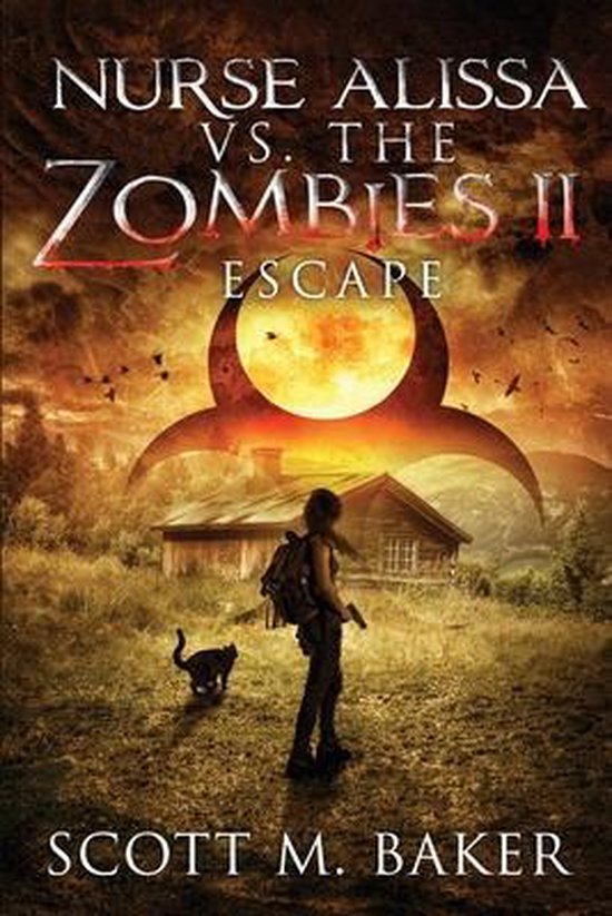 Nurse Alissa vs. the Zombies- Nurse Alissa vs. the Zombies II, Scott M ...