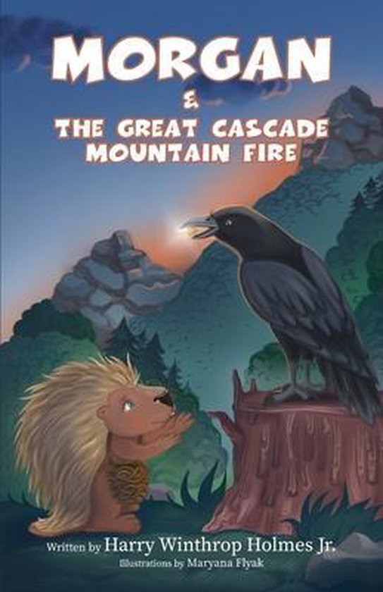 Morgan And The Great Cascade Mountain Fire, Harry Holmes ...