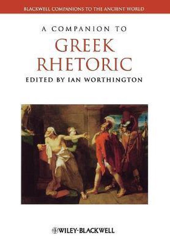 Companion To Greek Rhetoric | 9781444334142 | I Worthington | Boeken | bol