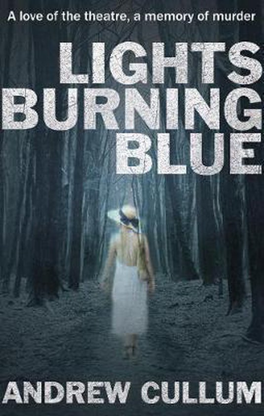 Lights Burning Blue, Andrew Cullum | 9781784625214 | Boeken | bol.com