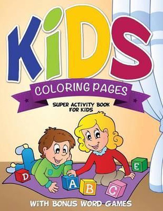 Kids Coloring Pages (Super Activity Book for Kids - With Bonus Word ...